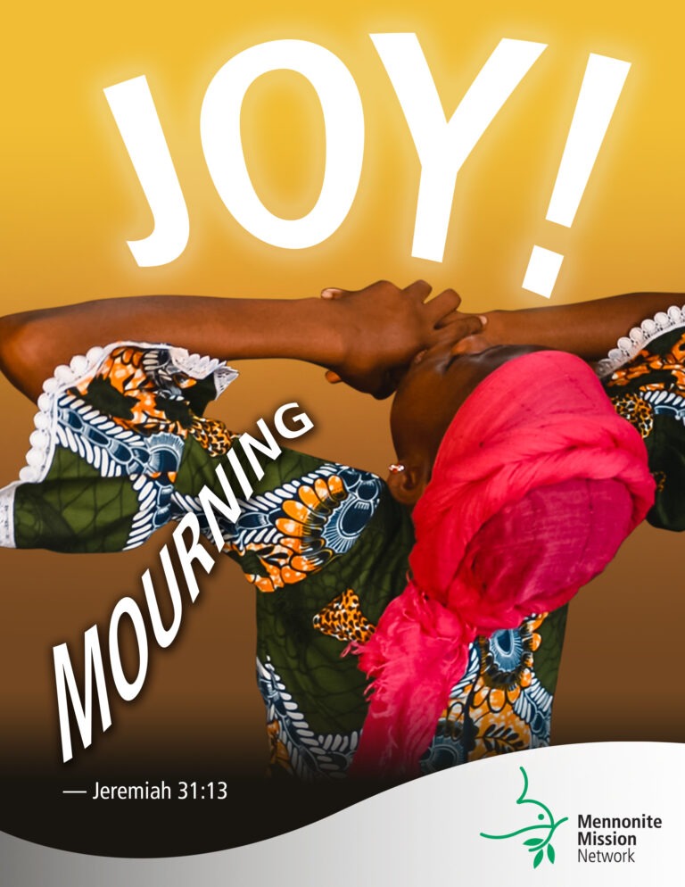 Mourning turned to joy - Mennonite Mission Network